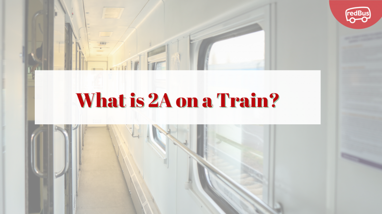 What Is 2A on a Train? - redBus Blog