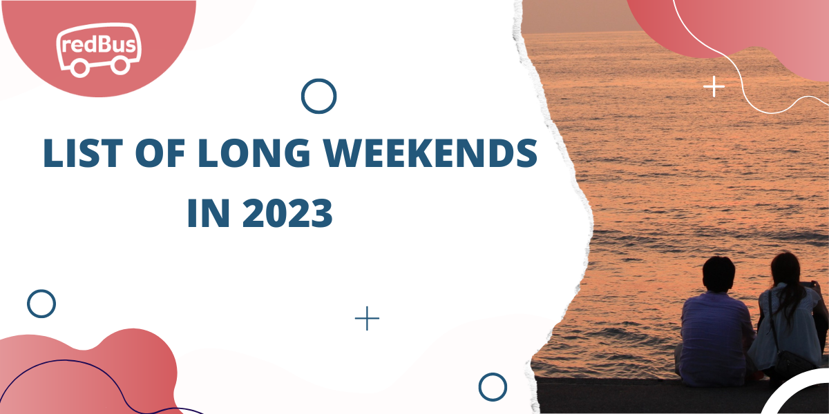 List of Long Weekends In 2023 - redBus Blog