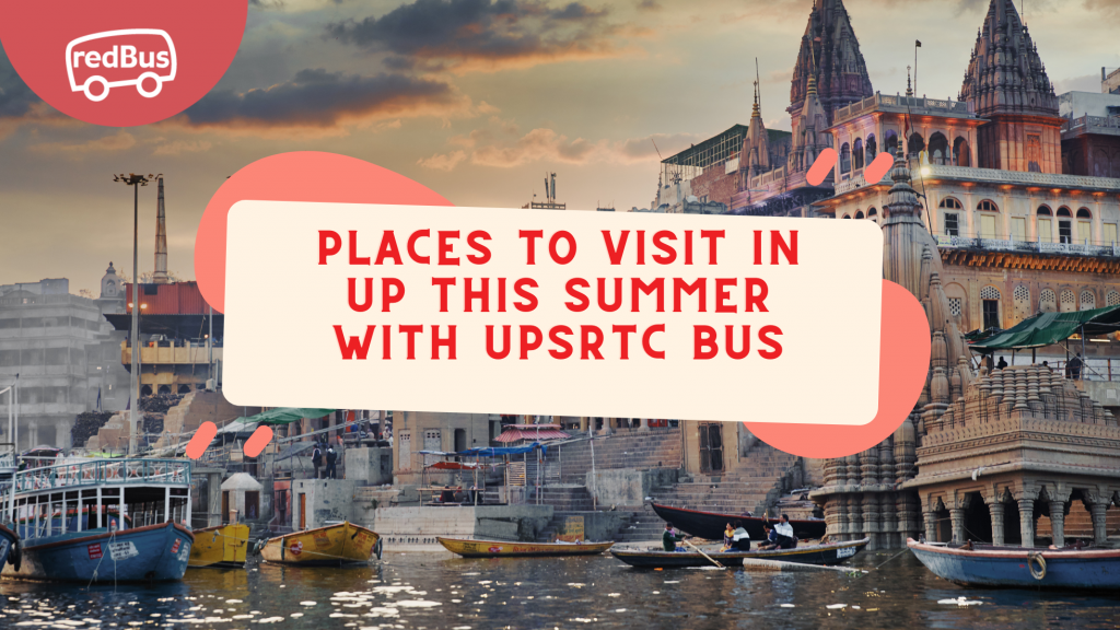 Places to Visit in Uttar Pradesh in Summer with UPSRTC - redBus Blog